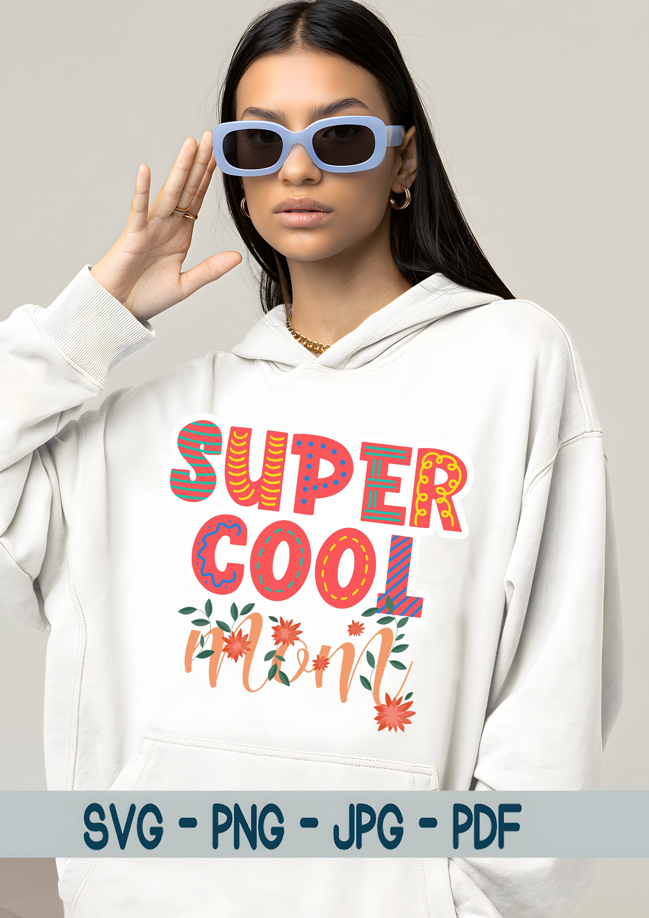 Super Cool Mom Mommy Mama Mother Png, Svg, Printable Png, Svg, Design ...