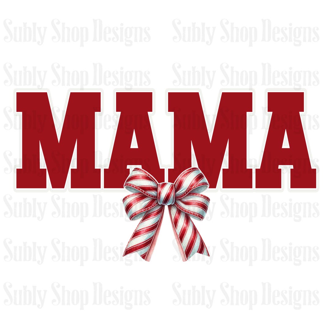 MAMA Candy Cane Bow Design, MAMA Christmas Designs, MAMA Png, Mama ...