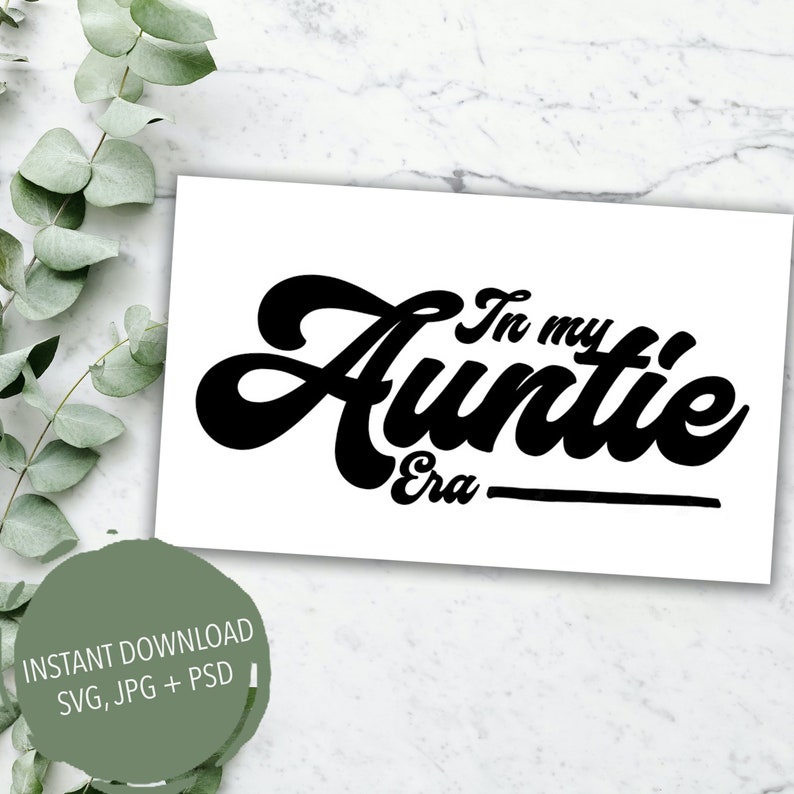 In My Auntie Era SVG File | Digital Download, Instant Download ...