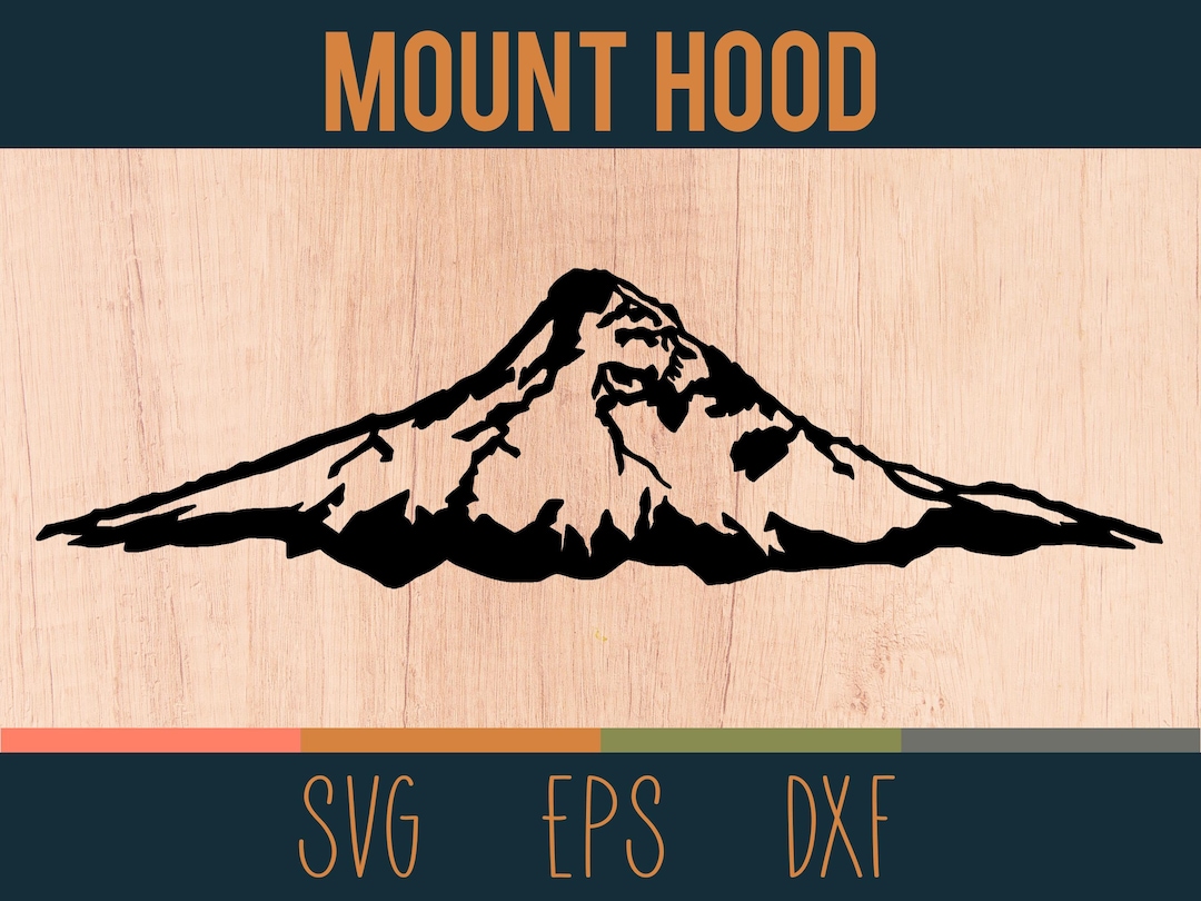 Mount Hood SVG Outline | Digital Cut File | Oregon Cascade Range ...
