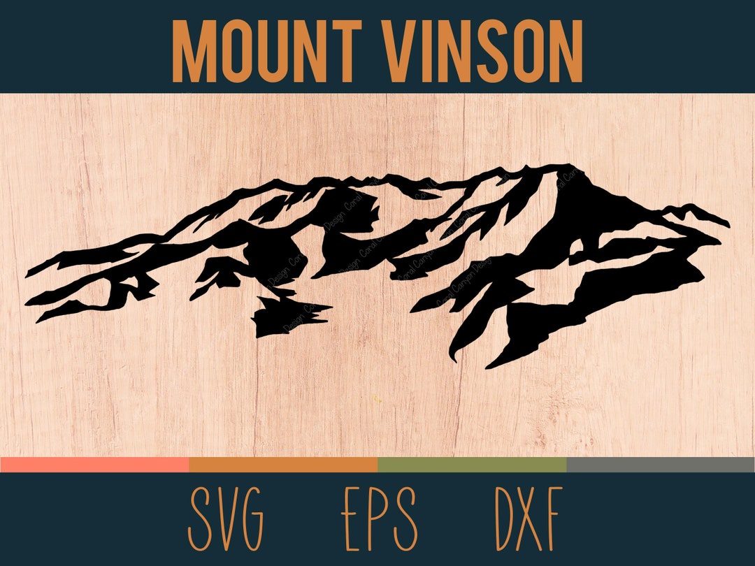 Mount Vinson SVG Digital Cut File | Sentinel Range, Antarctica | Vinson ...