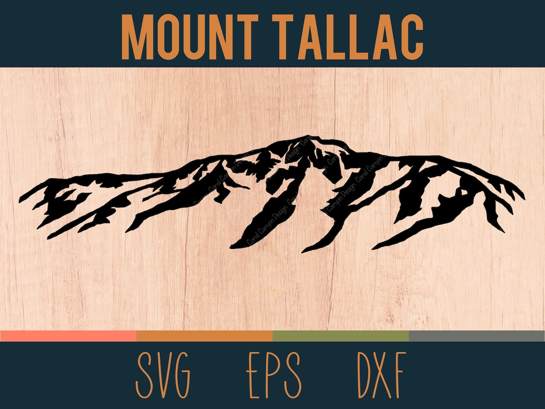 Mount Tallac Outline SVG Digital Cut File | Sierra Nevada Range | Near ...