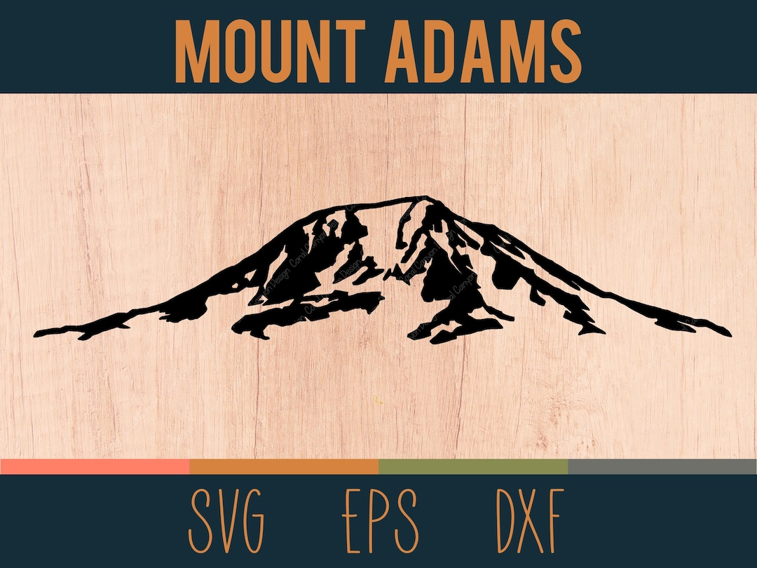 Mount Adams SVG Outline | Digital Cut File | Cascade Range, Washington ...