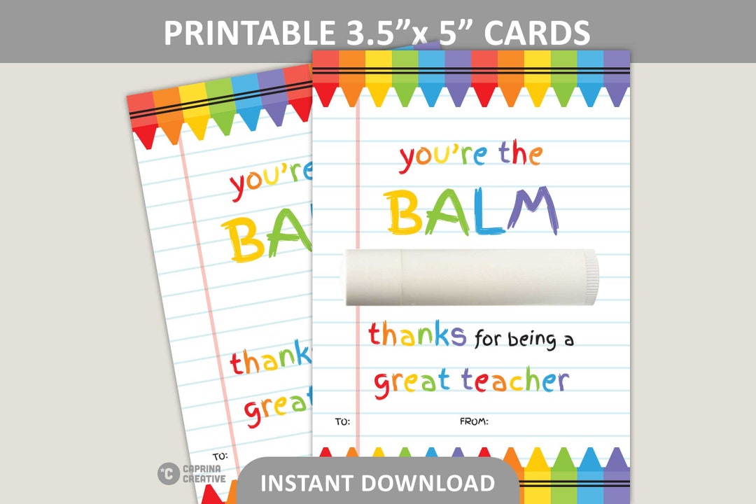 You're the Balm Teacher Thank You / Lip Balm Holder Printable / Teacher ...