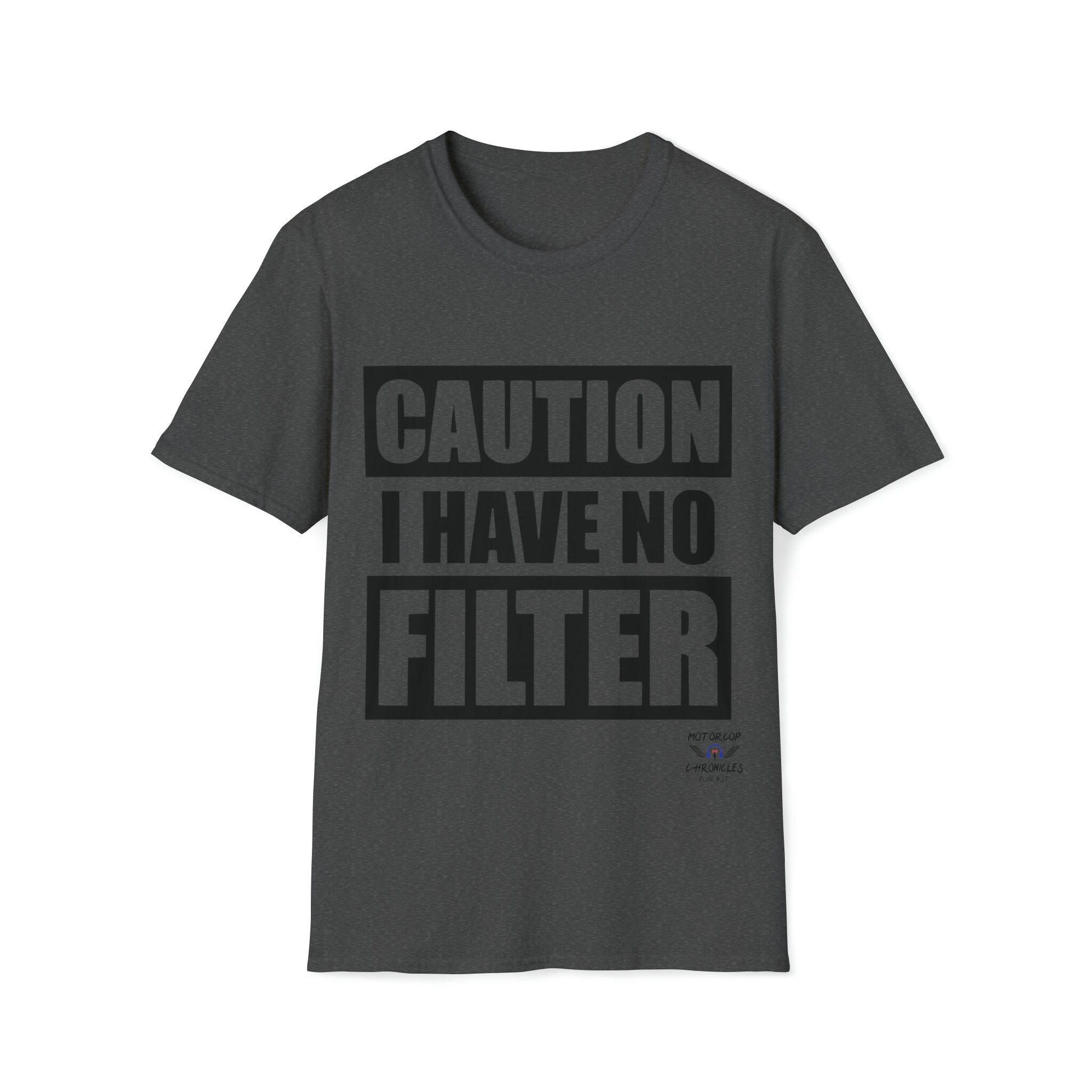 I Have No Filter T- Shirt - Etsy