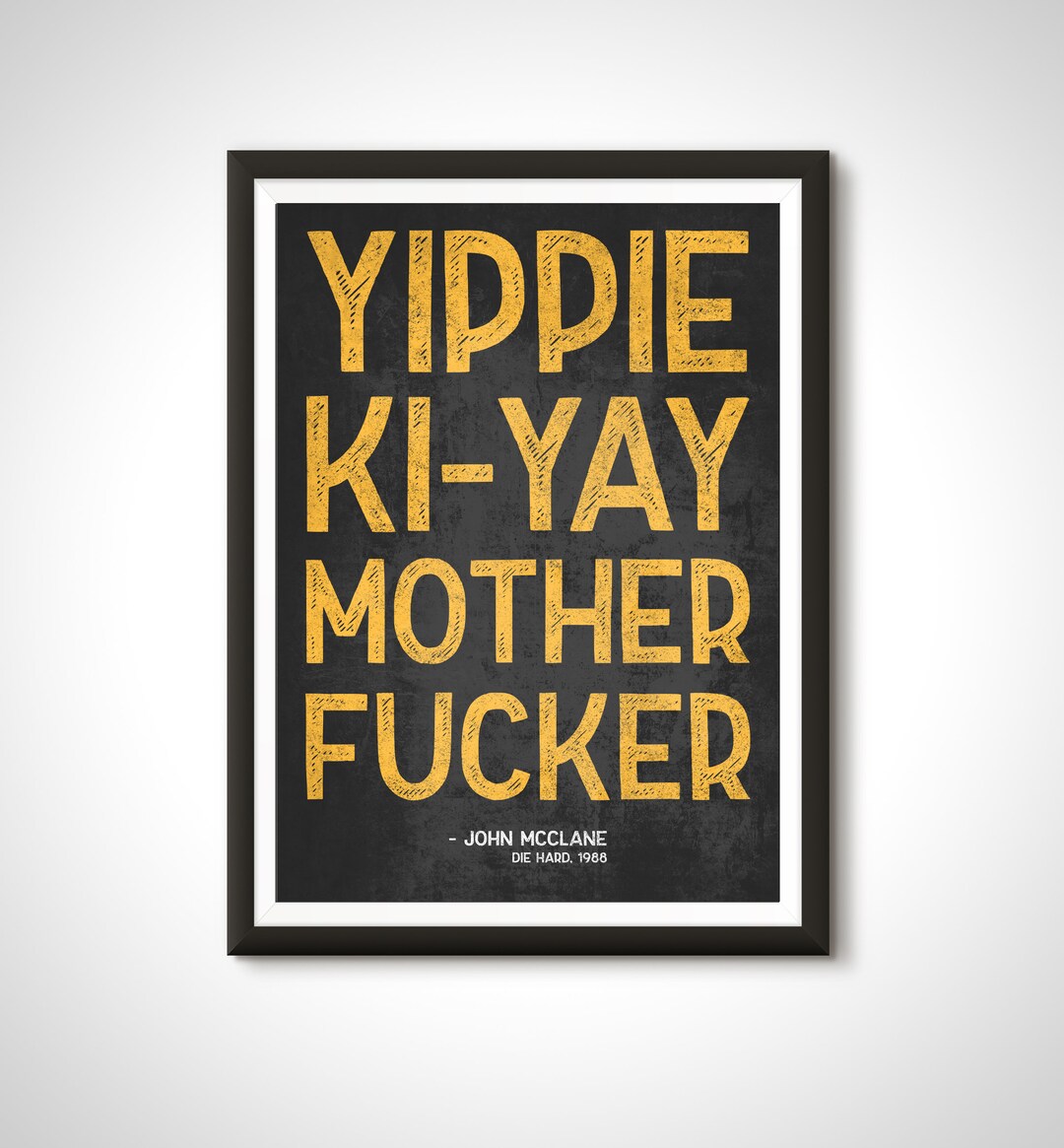 Die Hard Film Poster John McClane Yippie Ki Yay Typografie Zitat Print ...