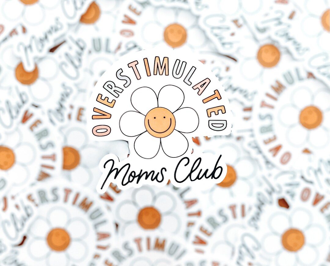Overstimulated Moms Club, Mothers Day Gift, Overstimulated Moms Club ...