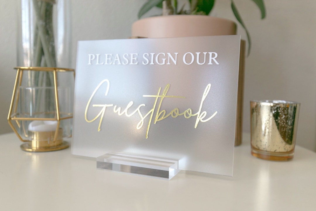 Frosted Please Sign Our Guestbook Acrylic Sign | Gold Foil Detail Decor ...