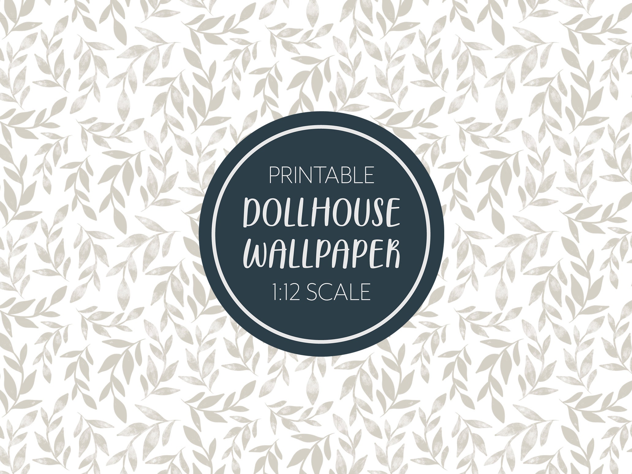 Dollhouse Leaves Wallpaper, 1/12 Scale Miniature, Neutral Branches Nature, Farmhouse, Printable ...
