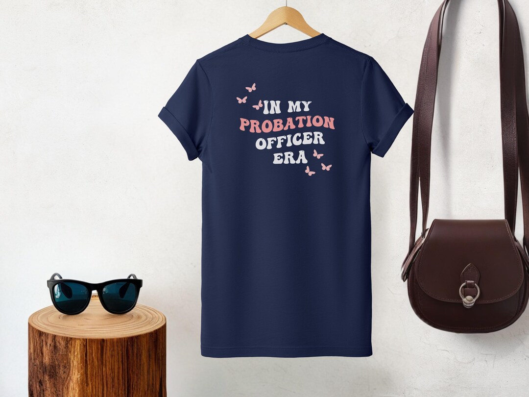 Probation Officer Appreciation T-shirt, Law Enforcement Tee, Probation ...