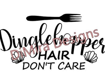 Dinglehopper Hair Don't Care Svg, Ariel Sayings, Mermaid, Vector File ...