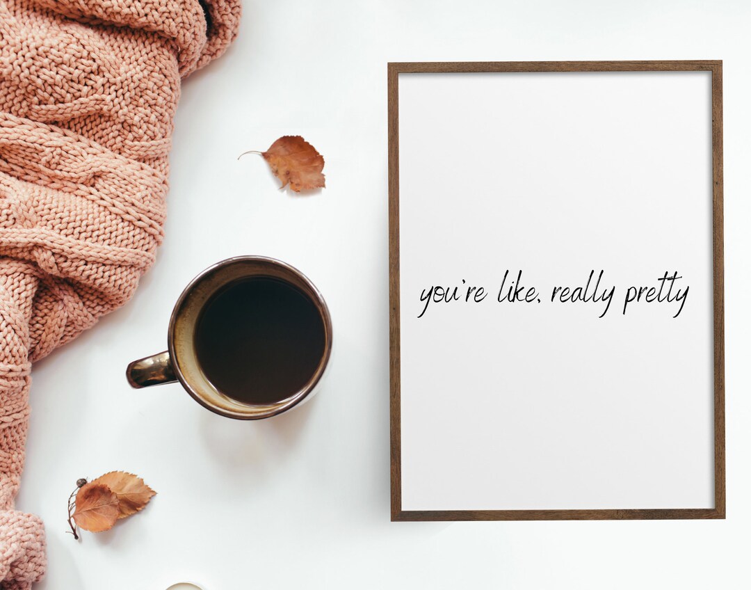 You're Like, Really Pretty| Digital Download| PNG| Mean Girls ...