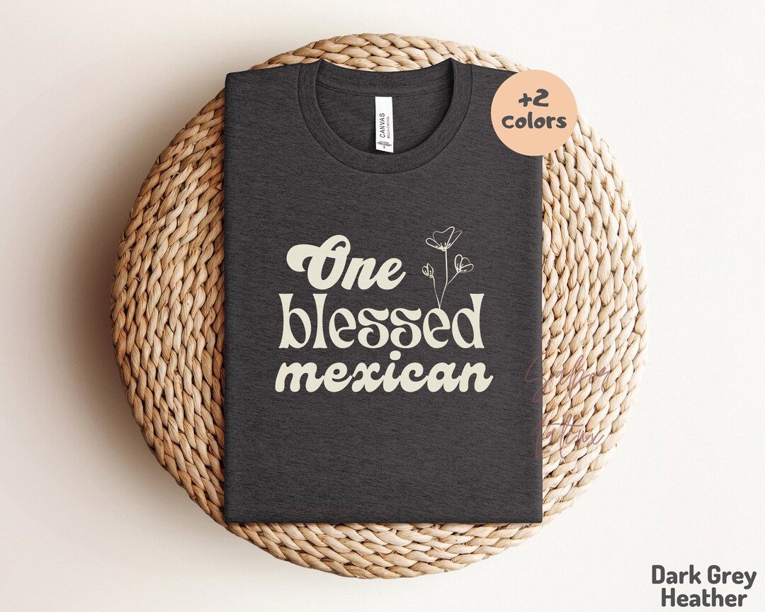 Mexico Shirt Blessed Mexican Tee Mexicana Bendecida Merch Orgullo ...