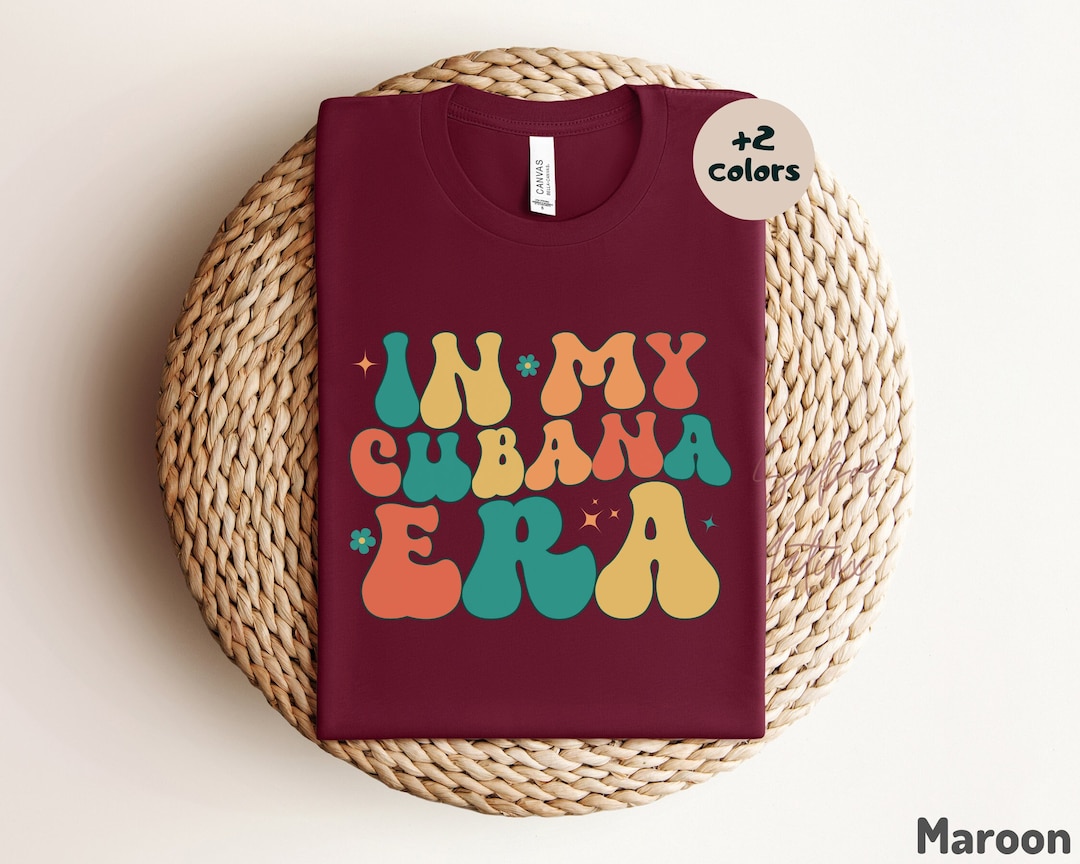 Cuba Shirt| in My Cuban Era Tee| Cubana AF Merch| Orgullo Cubano ...