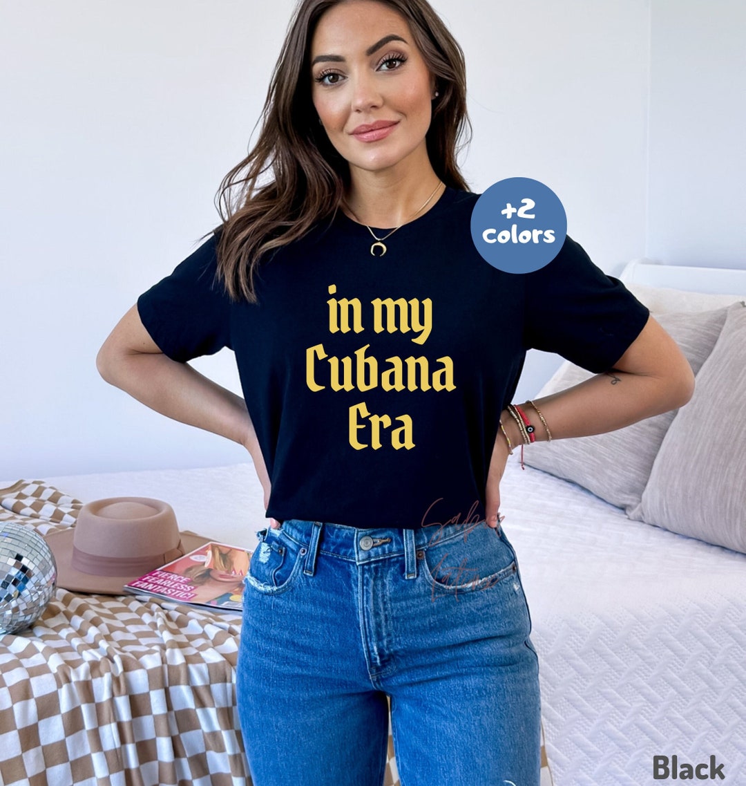 Cuba Shirt| in My Cuban Era Tee| Cubana AF Merch| Orgullo Cubano ...