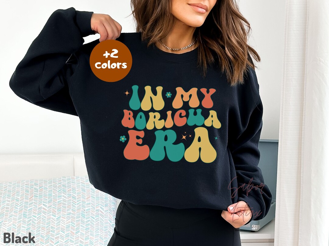 Puerto Rico Sweatshirt| in My Boricua Era Crewneck| Puertorican AF ...
