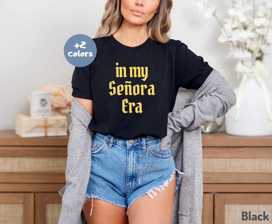 In My Senora Era Shirt| Dia De Las Madres Tee| Regalo Para Abuela ...