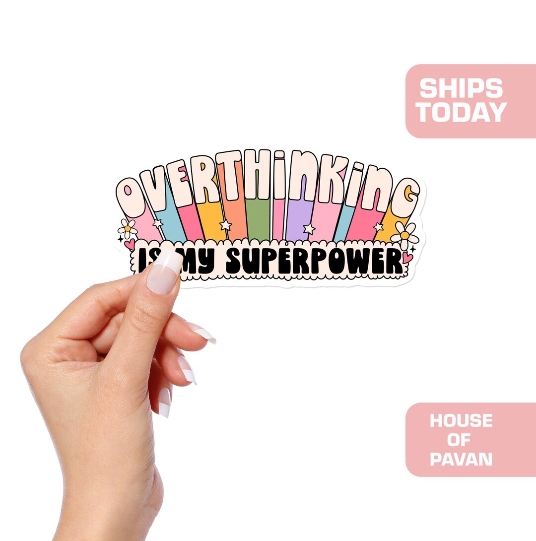 Overthinking is My Superpower, Happy Vibes, Kindle, Adorable Decal ...
