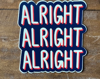 Alright Alright Alright Sticker - Etsy