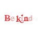 Be Kind Embroidery Design, Machine Embroidery Design, 5 Sizes, Instant ...