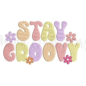 Stay Groovy Retro Embroidery Design, Stay Groovy Flower Embroidery ...