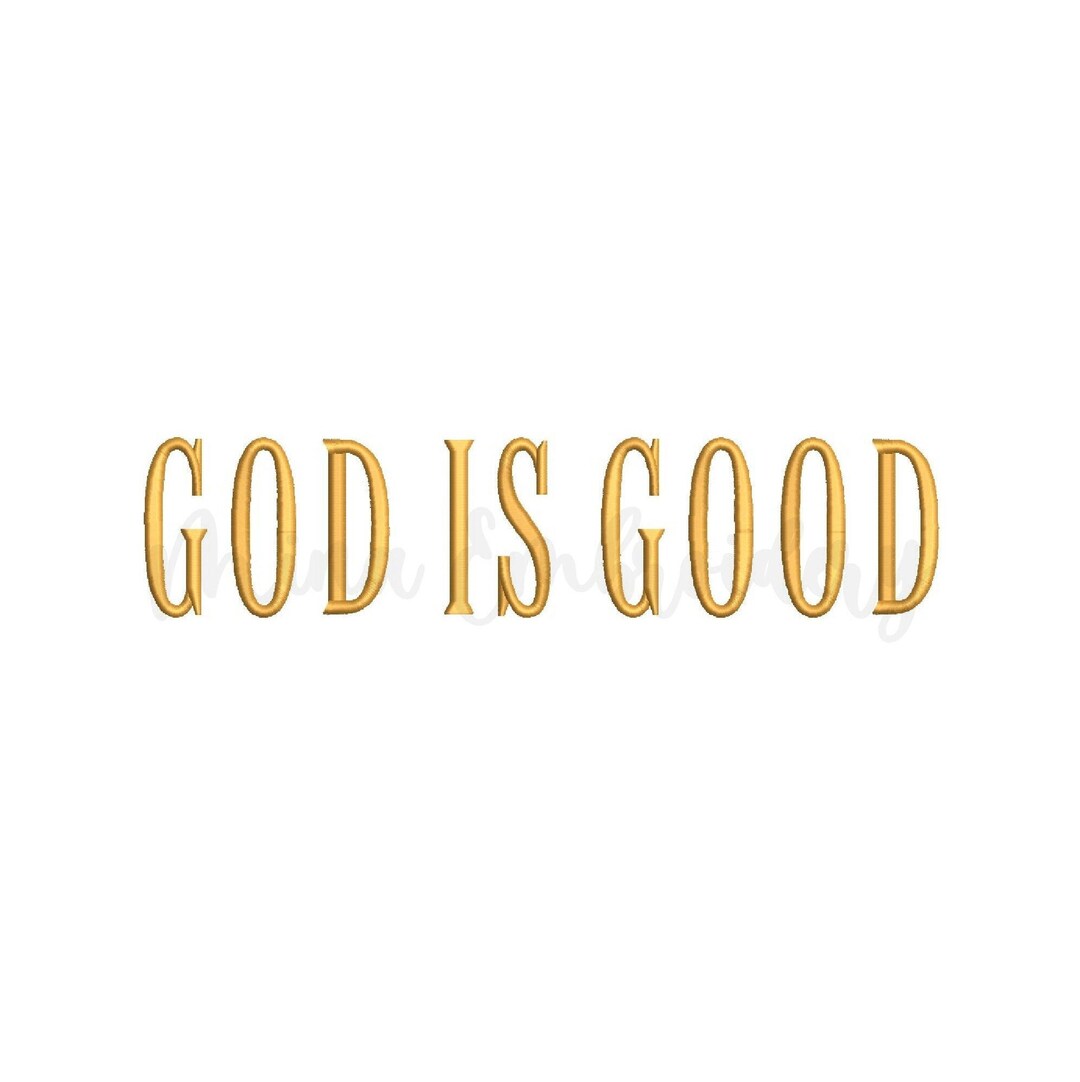 God is Good Embroidery Design, Machine Embroidery Design, 6 Sizes ...