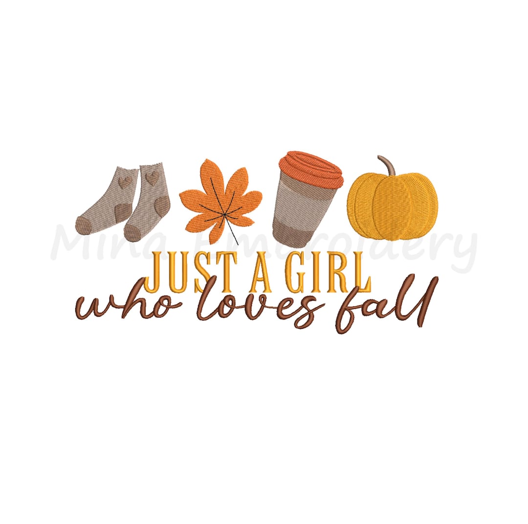 Just A Girl Who Loves Fall Embroidery Design, Autumn Embroidery Design ...