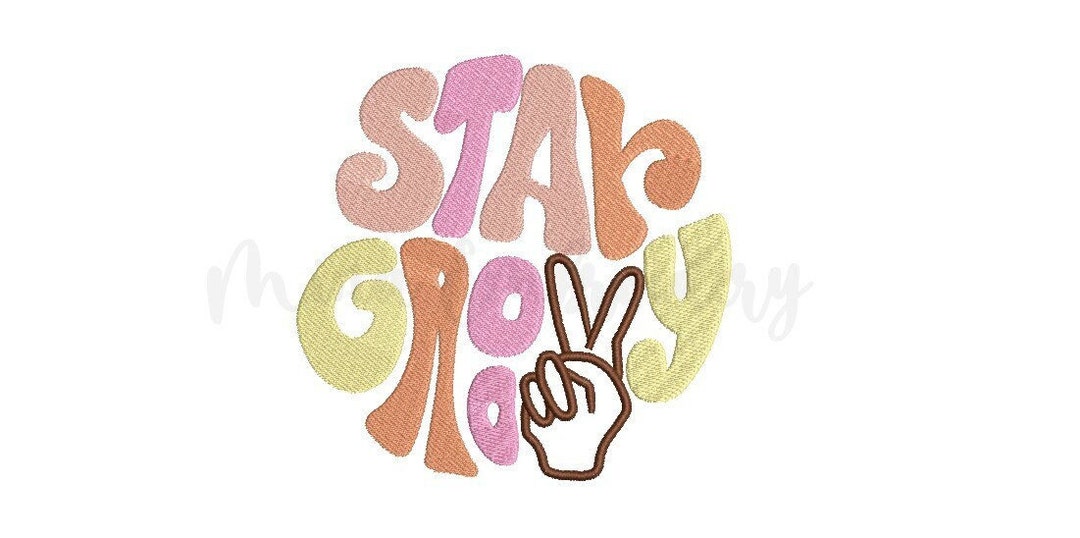 Stay Groovy Retro Embroidery Design, Machine Embroidery Design, 5 Sizes ...