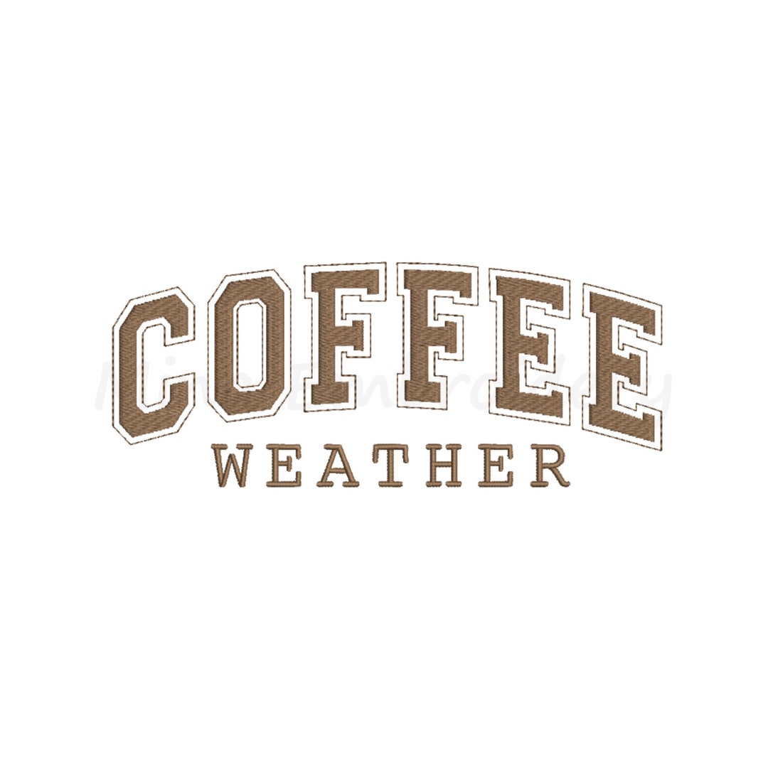 Coffee Weather Embroidery Design: 5 Sizes (instant Download) - Etsy