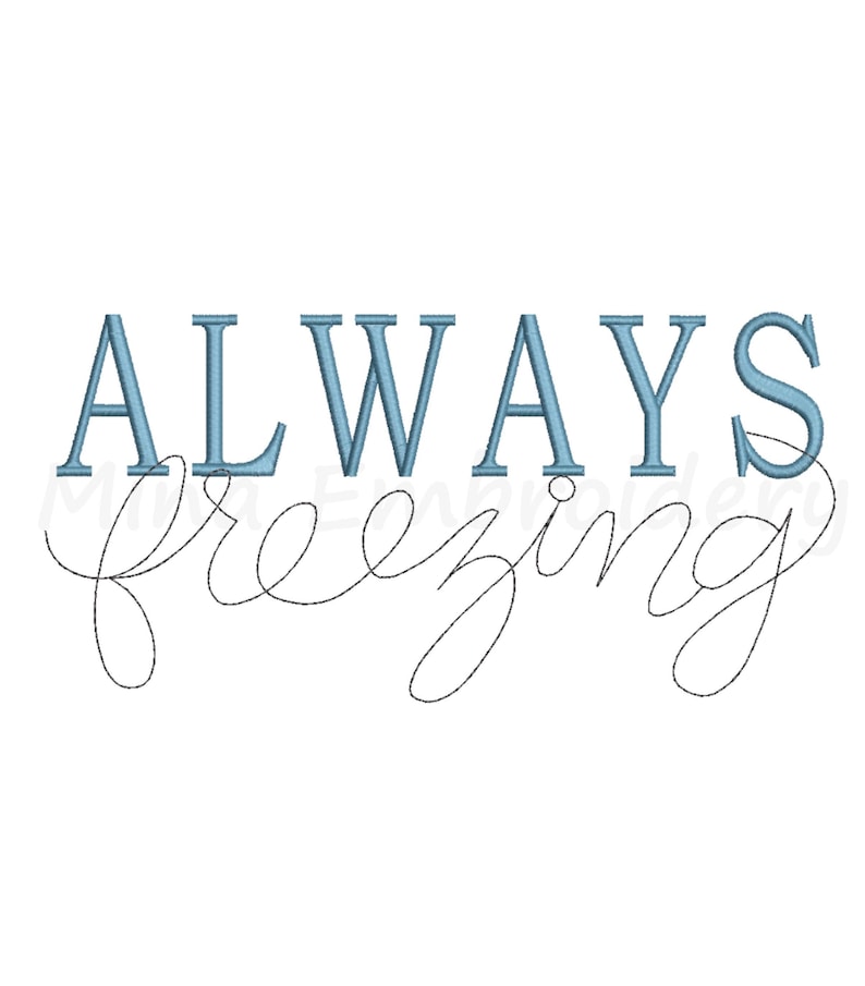 Always Freezing Embroidery Design, Christmas Embroidery Design, Machine ...