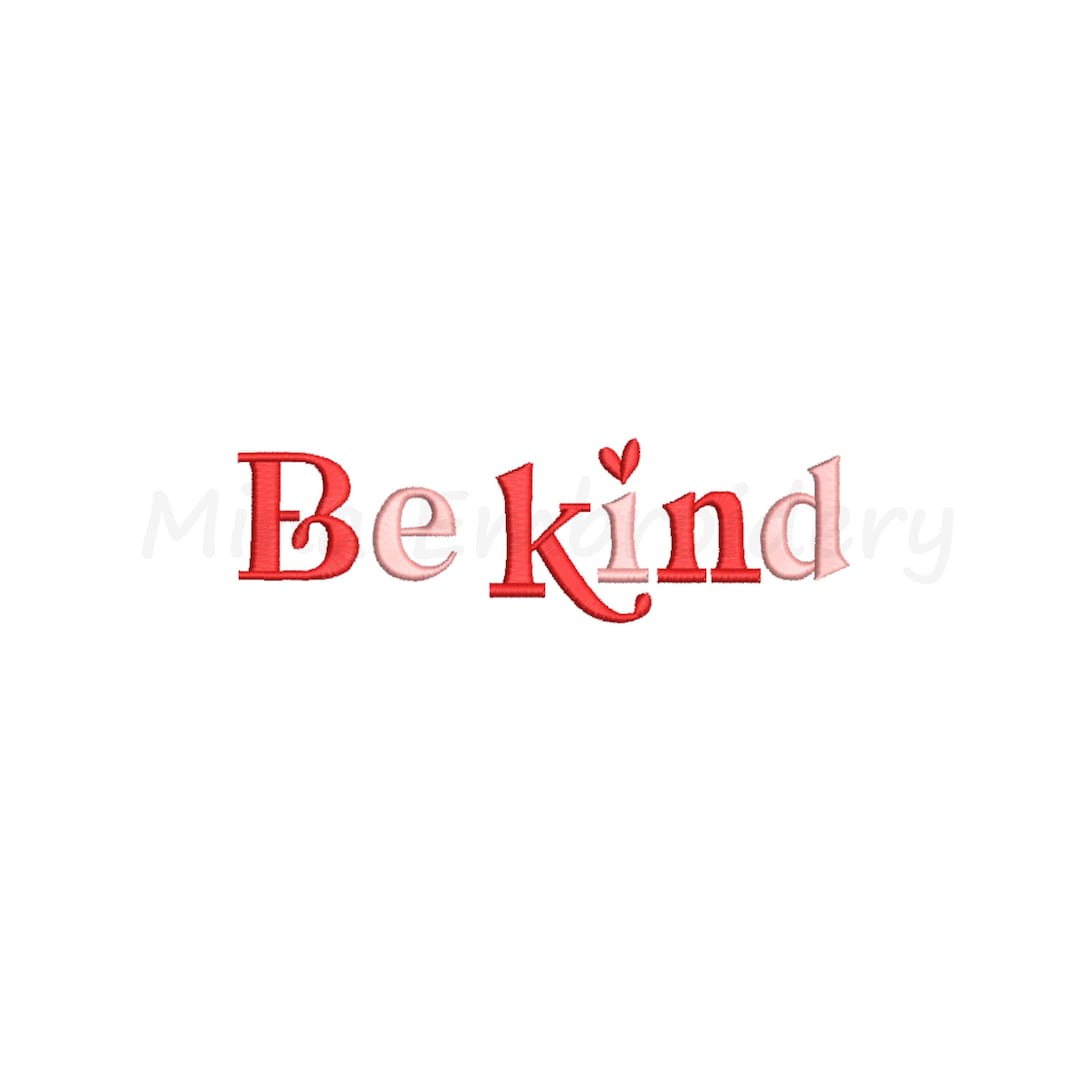 Be Kind Embroidery Design, Machine Embroidery Design, 5 Sizes, Instant ...