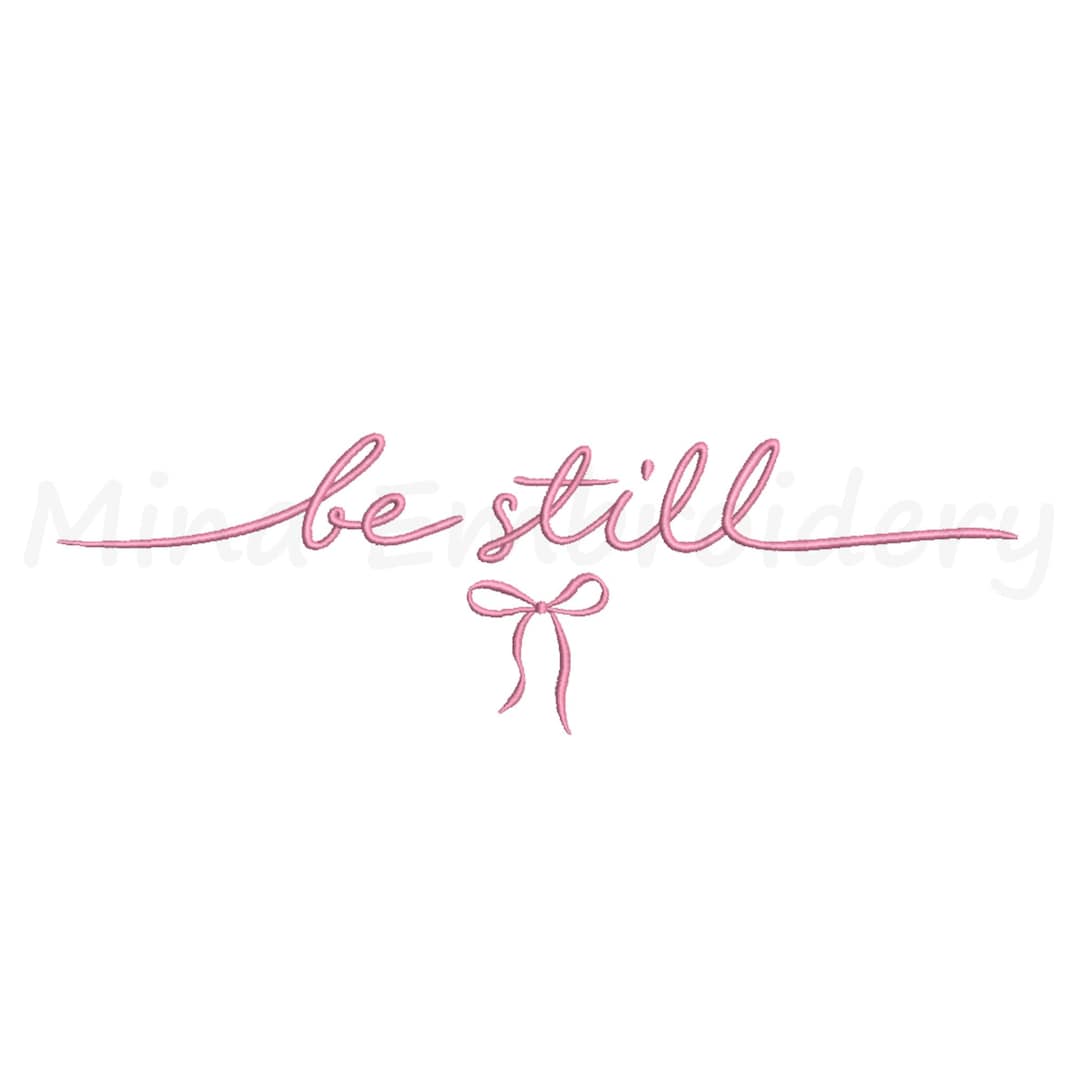 Be Still Embroidery Design, Machine Embroidery Design, 6 Sizes, Instant ...