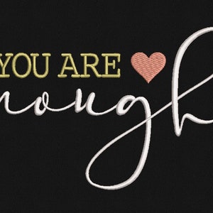 You Are Enough Embroidery Design, Machine Embroidery Design, 5 Sizes ...