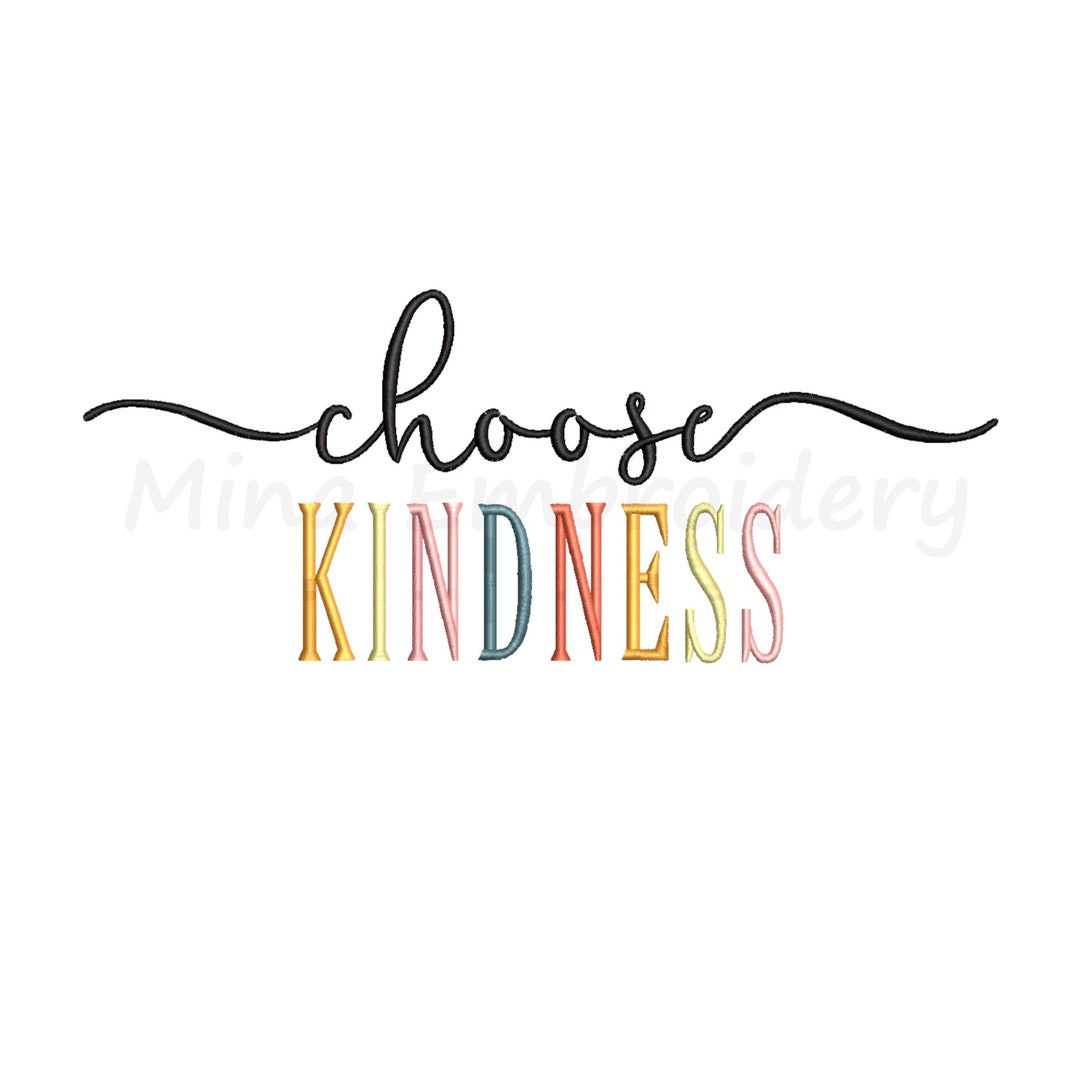 Choose Kindness Embroidery Design: Trendy Machine Embroidery (6 Sizes ...