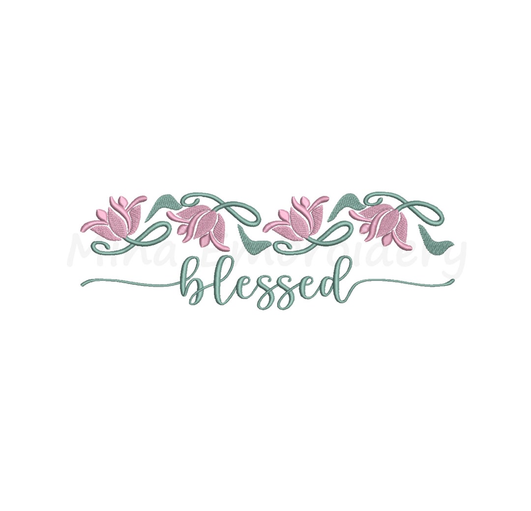 Floral Blessed Embroidery Design, Machine Embroidery Design, 6 Sizes ...