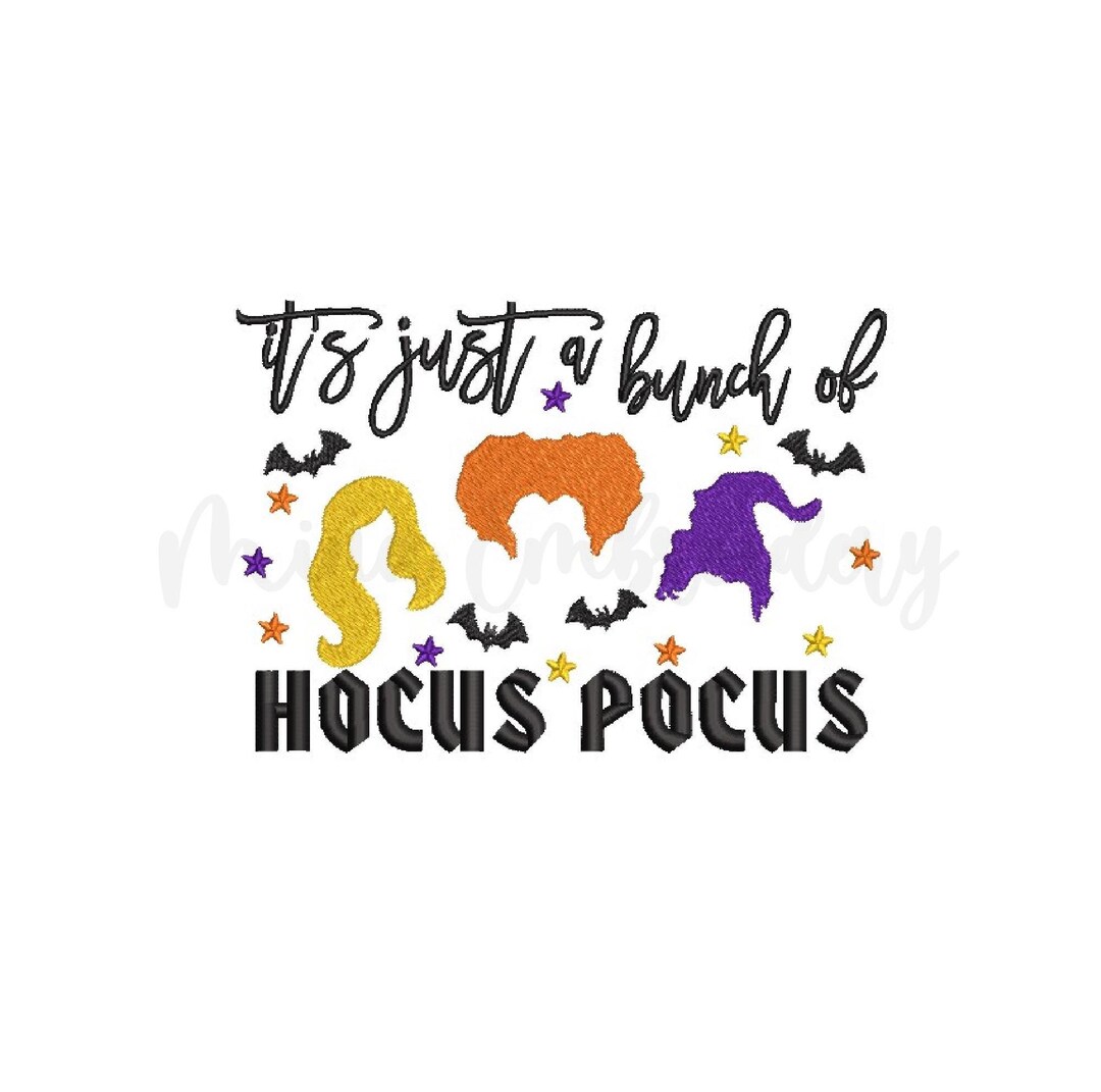 Hocus Pocus Embroidery Design, It's Just a Bunch of Hocus Pocus ...