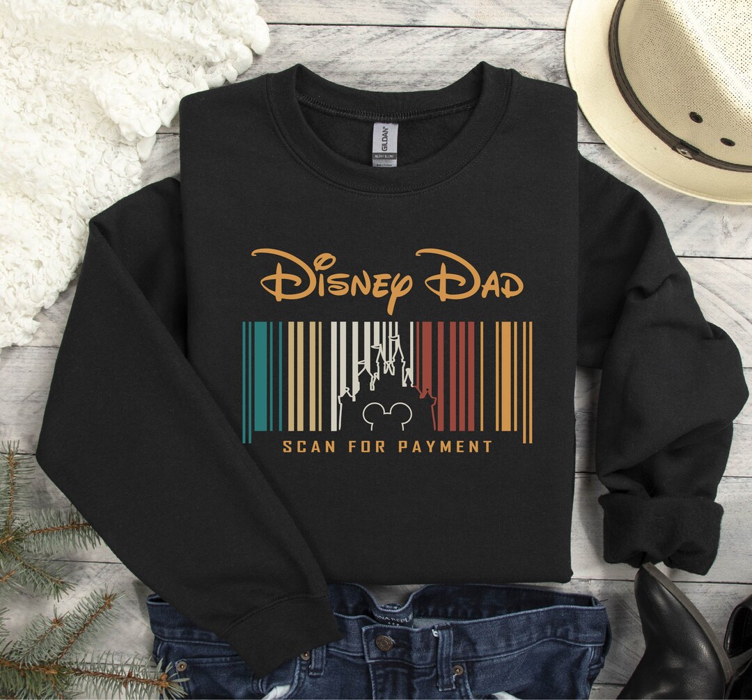 Disney Dad Scan for Payment, Disney Dad Sweater, Disney Dad Gift Hoodie ...