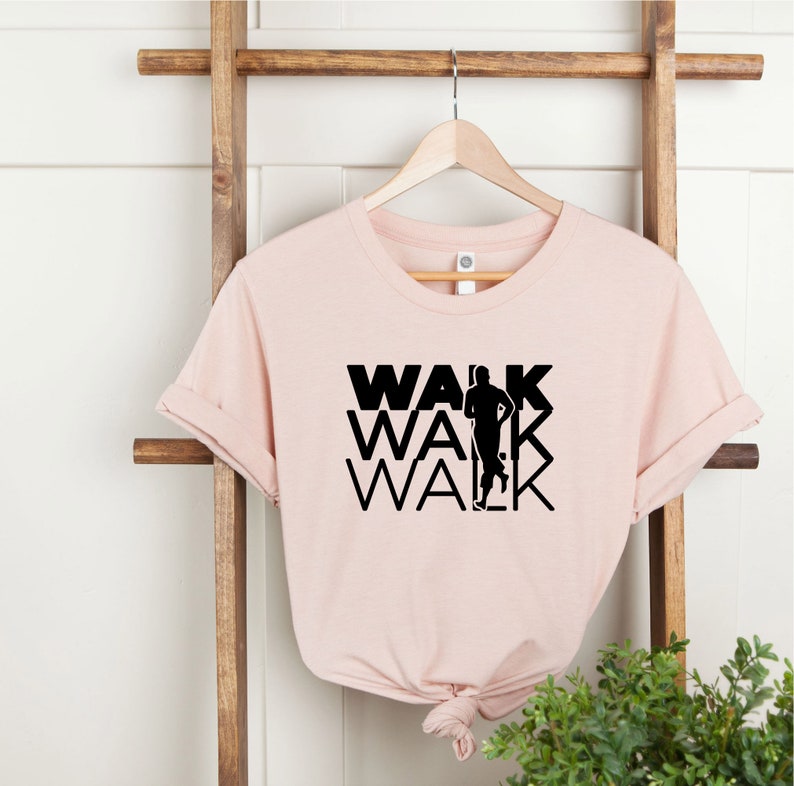 Walk Walk Walk Shirt Sport Lovers Walking Shirt Trend - Etsy