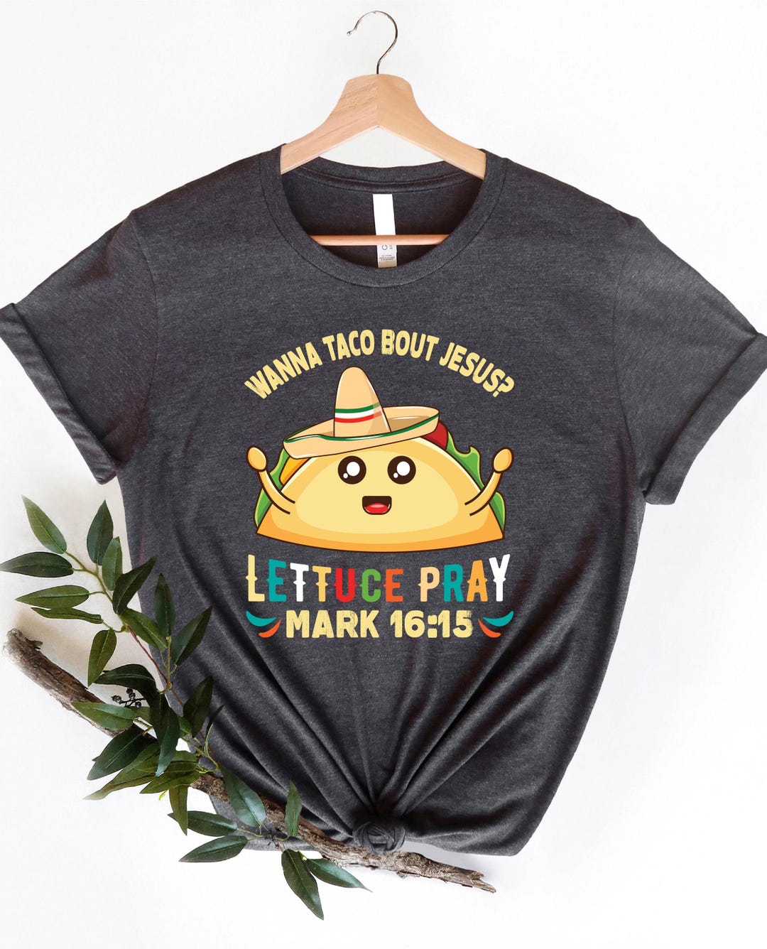 Funny Taco Christian T-shirt: Wanna Taco Bout Jesus, Lettuce Pray - Etsy