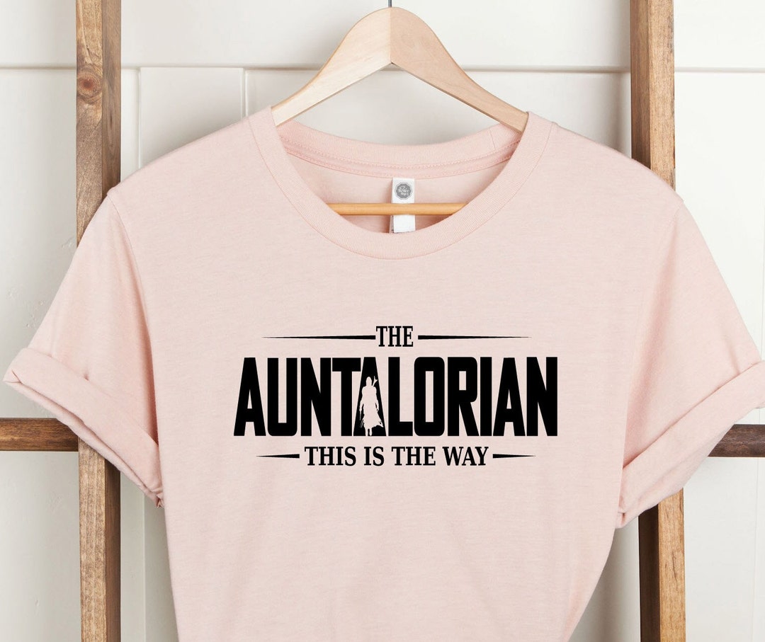 Auntalorian Shirt: "this is the Way" Aunt Tee - Etsy