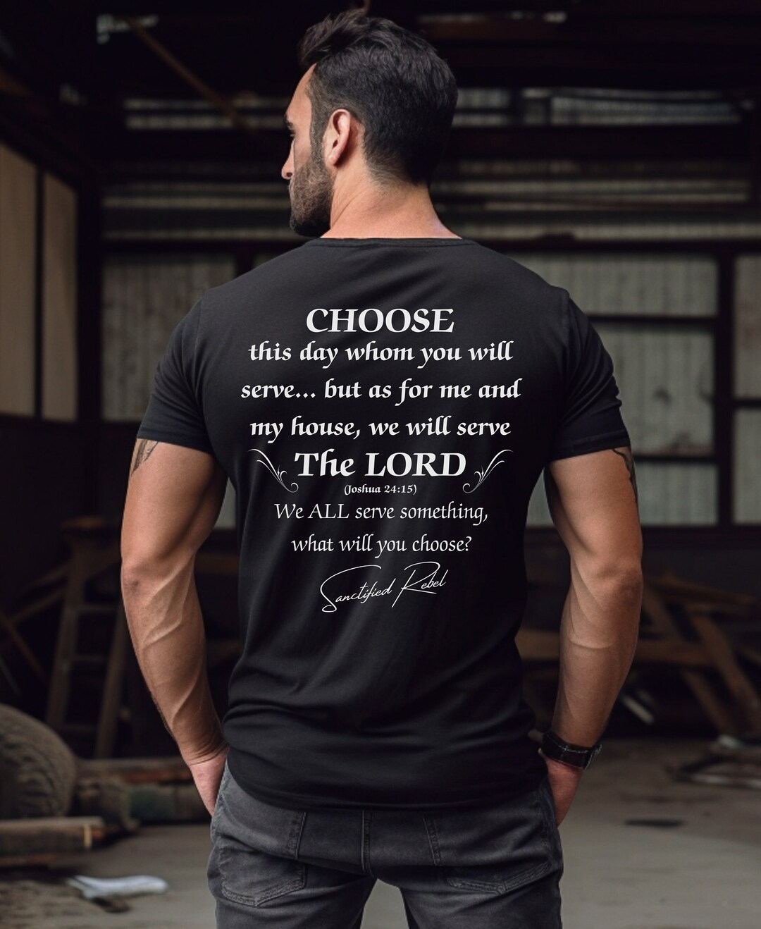 Sanctified Rebel 'CHOOSE This Day Whom You Will Serve' Christian Shirt ...
