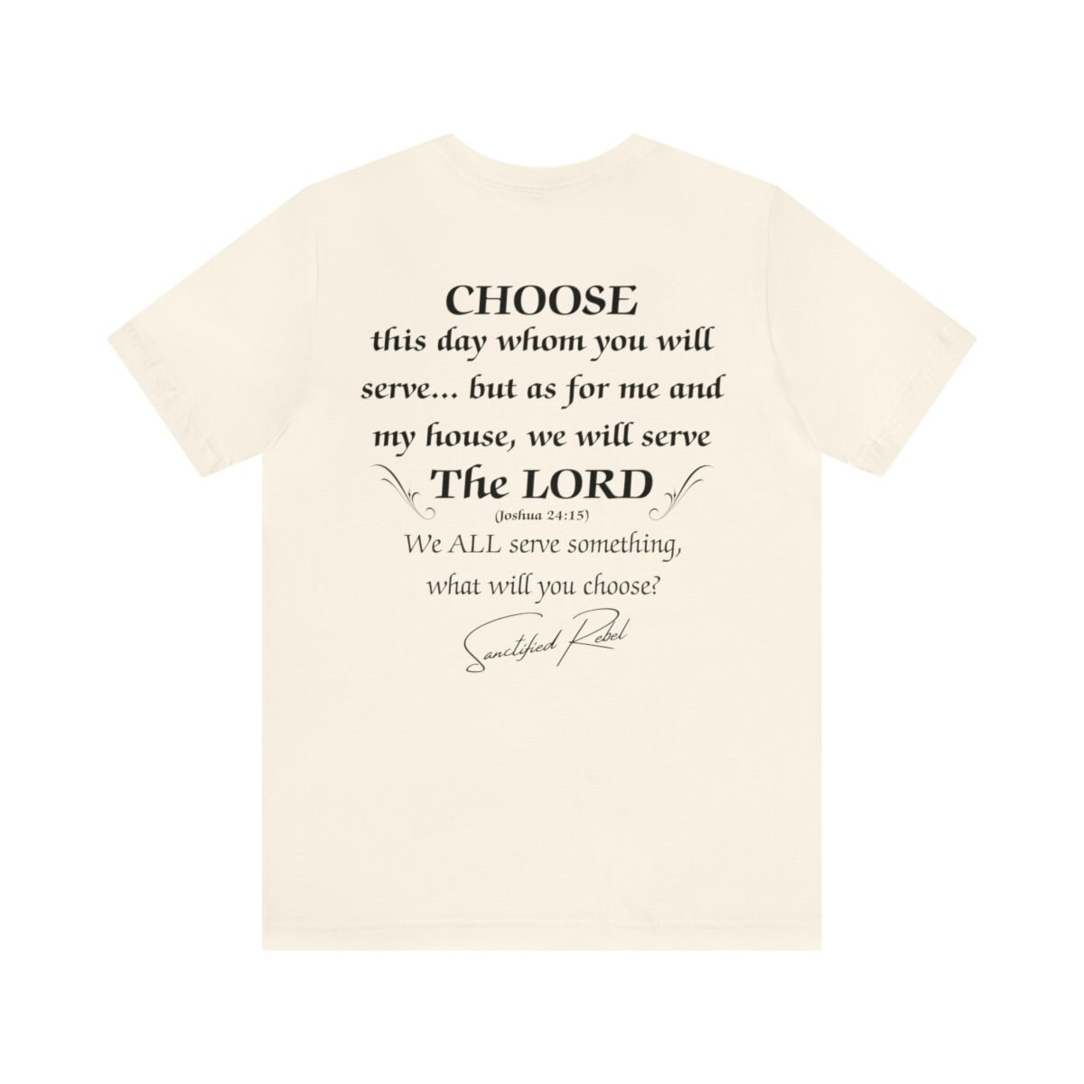 Sanctified Rebel 'CHOOSE This Day Whom You Will Serve' Christian Shirt ...