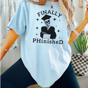 Phd Grad Shirt, Phd Grad Gift, Phd Graduation Shirt, Doctorate Shirt ...
