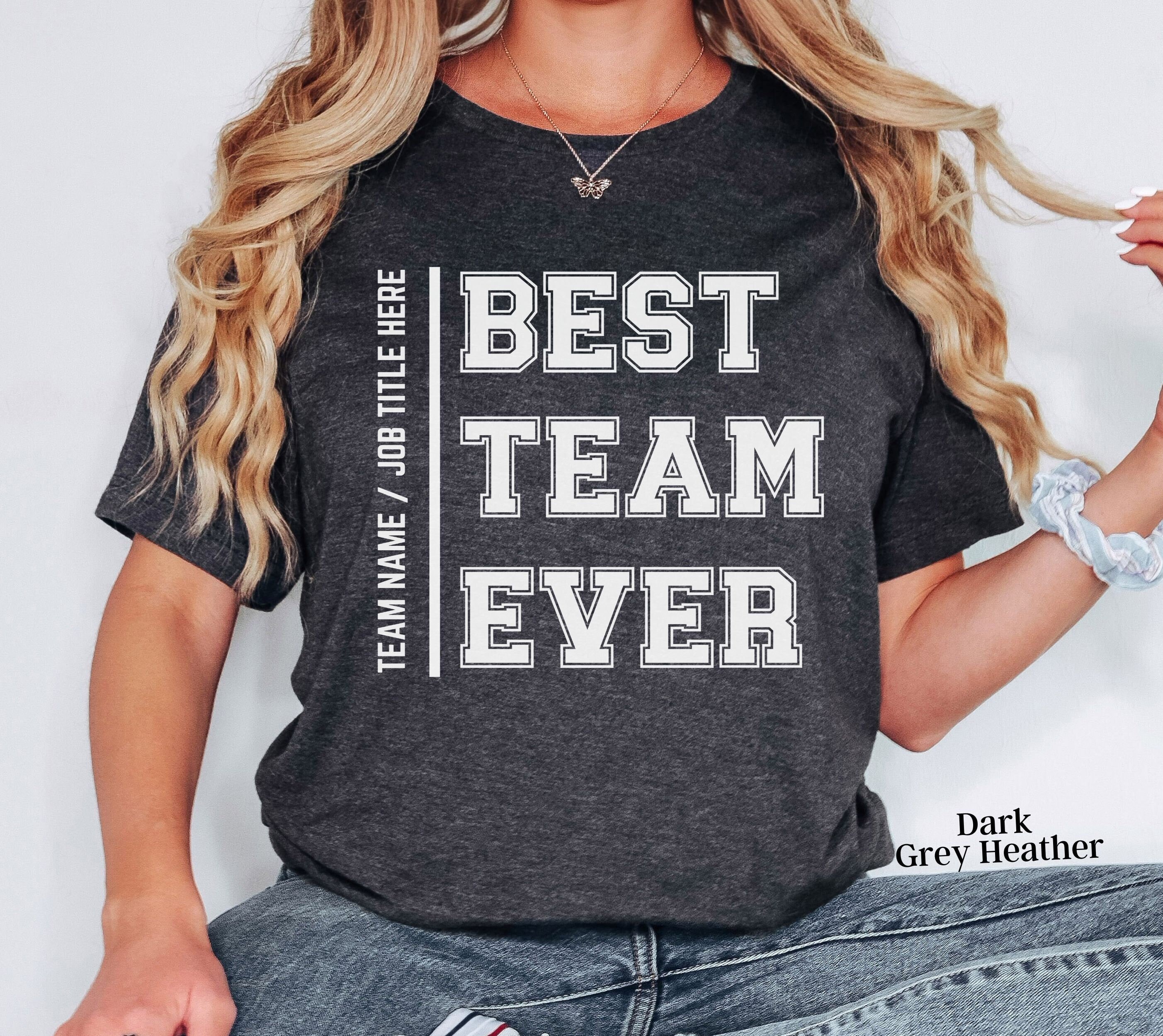 Best Team Ever Shirt Custom Group Shirts Teammate T Shirt - Etsy