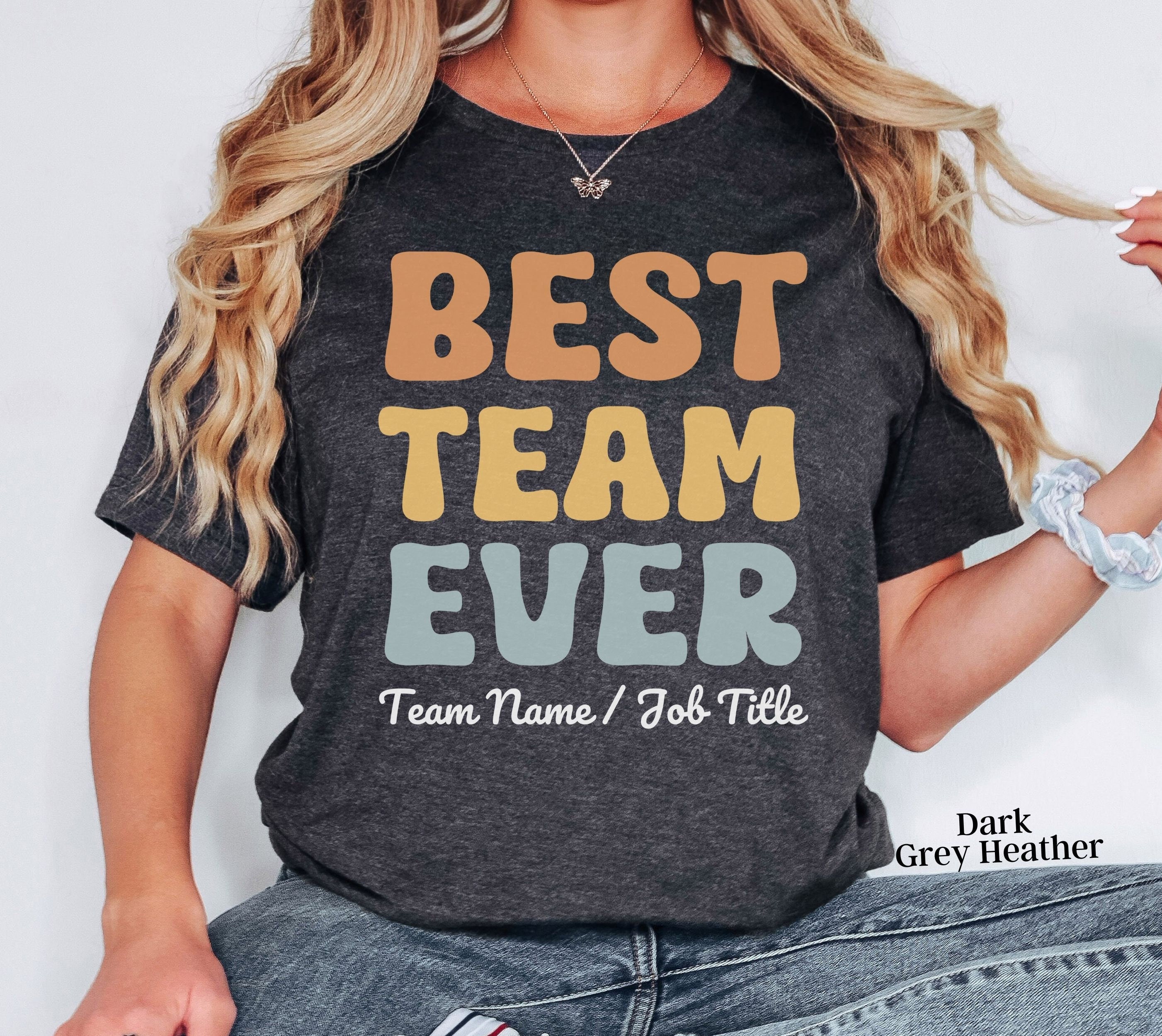 Best Team Ever Shirt Custom Group Shirts Teammate T Shirt - Etsy