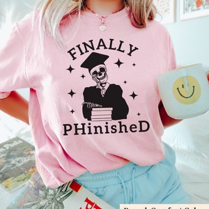 Phd Grad Shirt, Phd Grad Gift, Phd Graduation Shirt, Doctorate Shirt ...