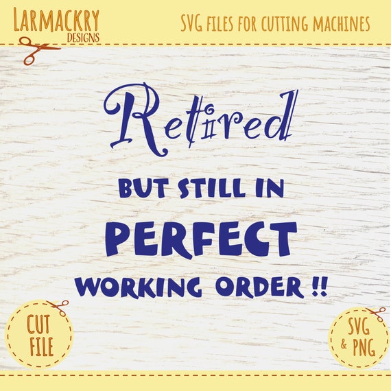 Retired SVG Funny SVG Perfect SVG Svg Cutting File for | Etsy