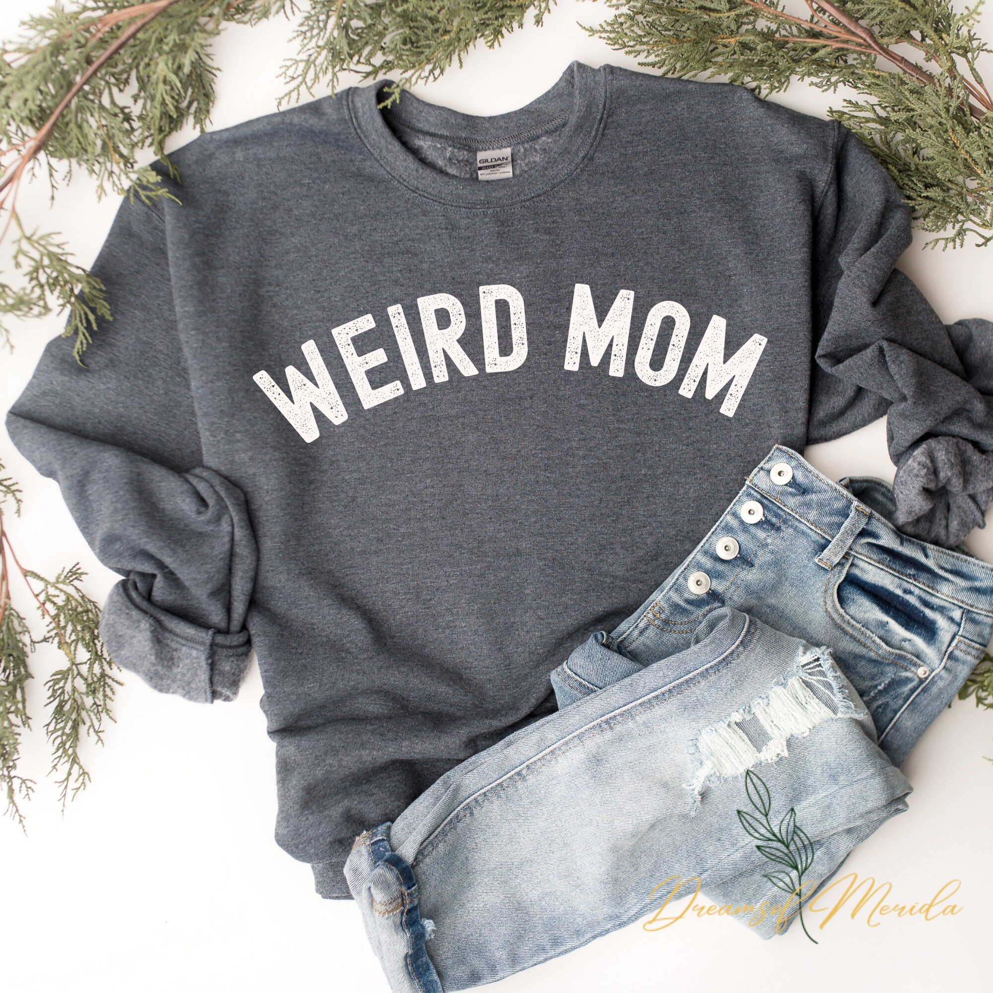 Weird Mom Shirt, Weird Mom Builds Character Sweatshirt, Funny Mom ...
