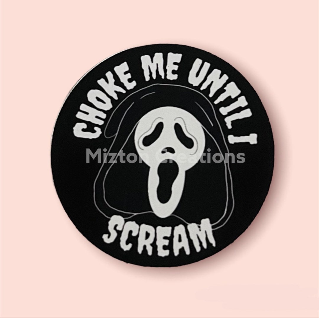 Kinky Choke Me Until I Scream Sticker Horror Planner Sticker - Etsy