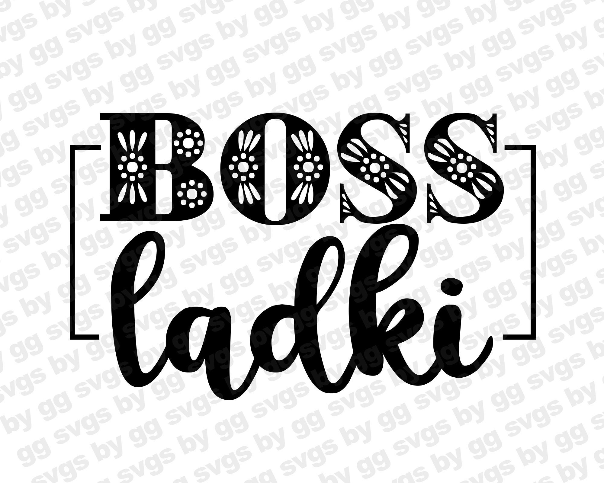BOSS LADKI Svg Boss Girl Shirt Desi Svg Cricut Girlboss Svg Boss Babe boss-ladki-svg-boss-girl-shirt-desi-svg-cricut-girlboss-svg-boss-babe